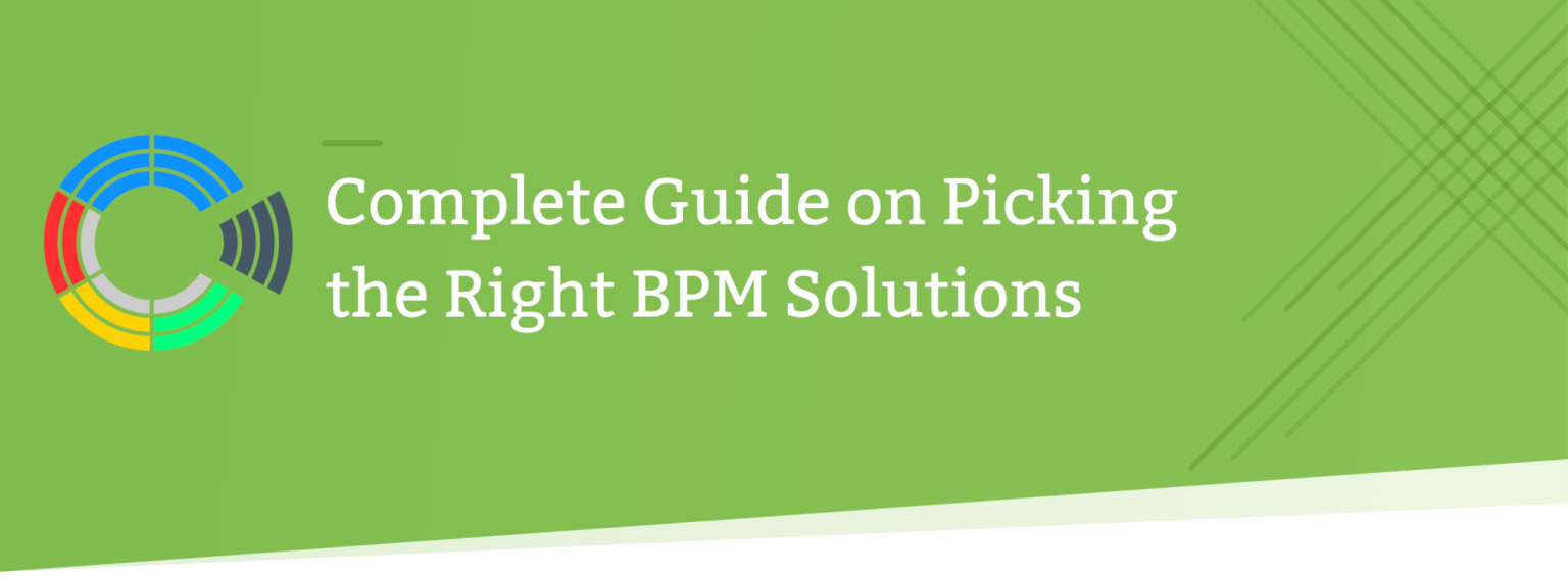 Picking the Best BPM Solutions | Must Have Features in BPM Tool