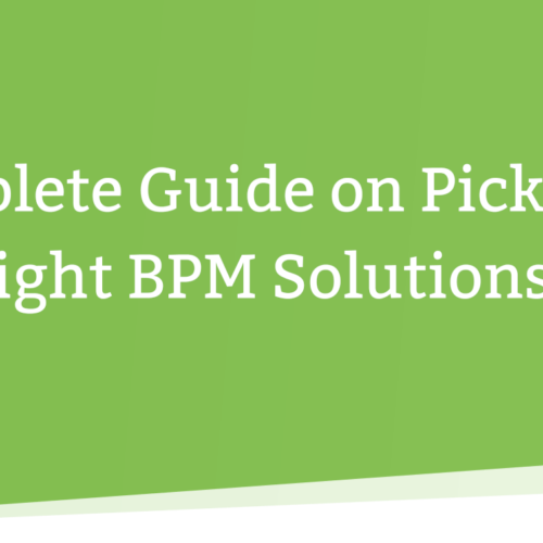 Picking the Best BPM Solutions | Must Have Features in BPM Tool